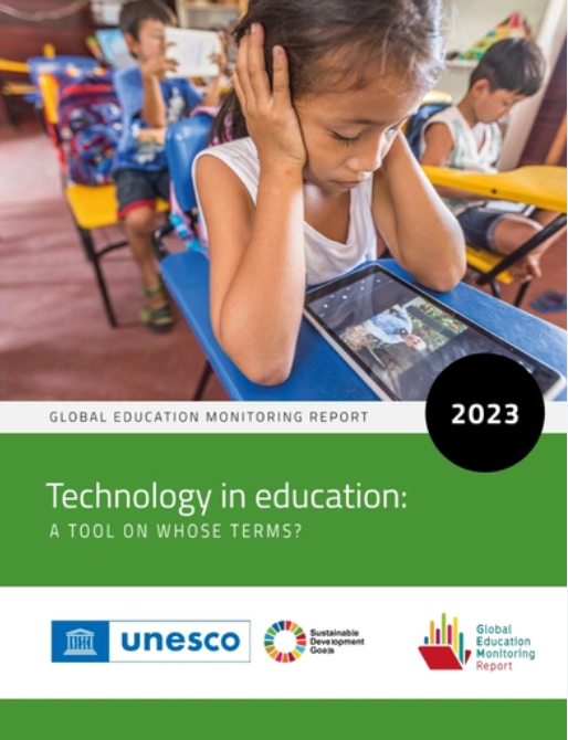 Global education monitoring report, 2023: technology in education: a ...